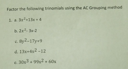 Solved Factor the following trinomials using the AC Grouping | Chegg.com