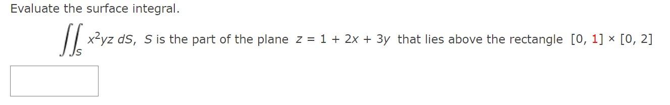 Solved Evaluate the surface integral. ∬Sx2yzdS,S is the part | Chegg.com