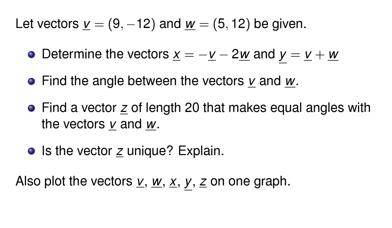 Solved Let vectors v=(9,−12) and w=(5,12) be given. | Chegg.com Solved Let vectors v=(9,−12) and w=(5,12) be given. | Chegg.com