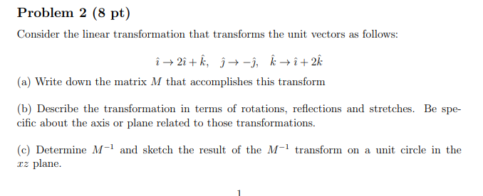 Solved Problem 2 (8 pt) Consider the linear transformation | Chegg.com