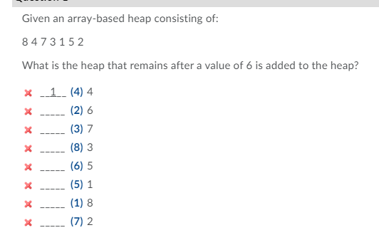 Solved Given an array-based heap consisting of: 8 473152 | Chegg.com