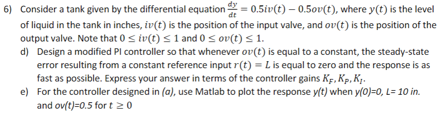Solved Consider a tank given by the differential equation | Chegg.com