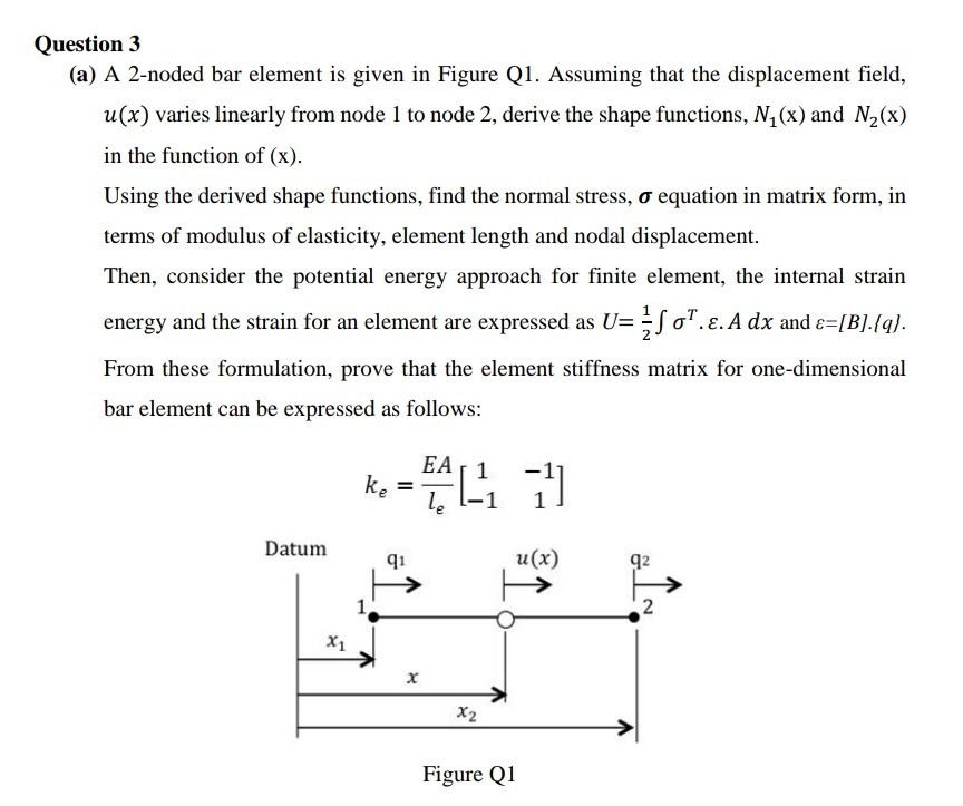 Solved Question 3 (a) A 2-noded bar element is given in | Chegg.com