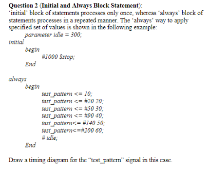Solved Question 2 (Initial and Always Block Statement): | Chegg.com