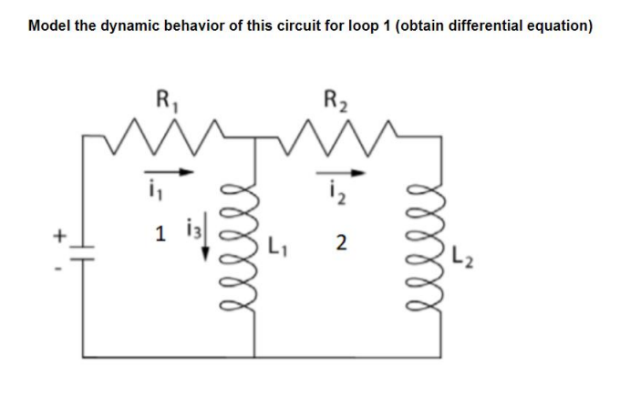 Solved Model the dynamic behavior of this circuit for loop 1 | Chegg.com