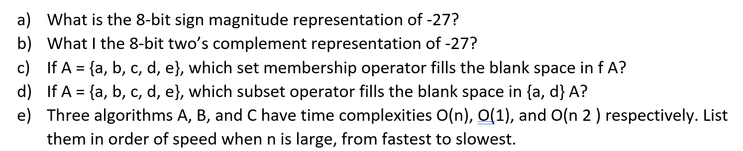 Solved a) What is the 8-bit sign magnitude representation of | Chegg.com