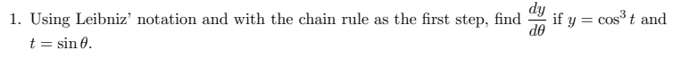 Solved 1 Using Leibniz Notation And With The Chain Rule As