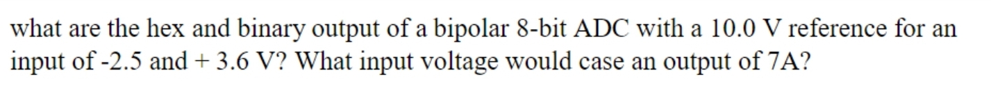 Solved what are the hex and binary output of a bipolar 8-bit | Chegg.com