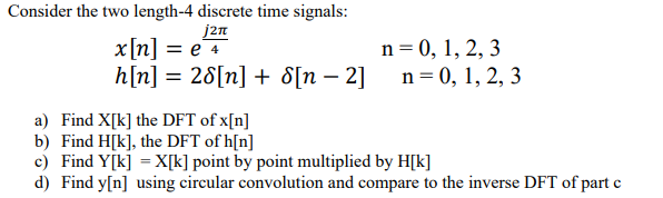 Solved Consider the two length-4 discrete time signals: j21 | Chegg.com