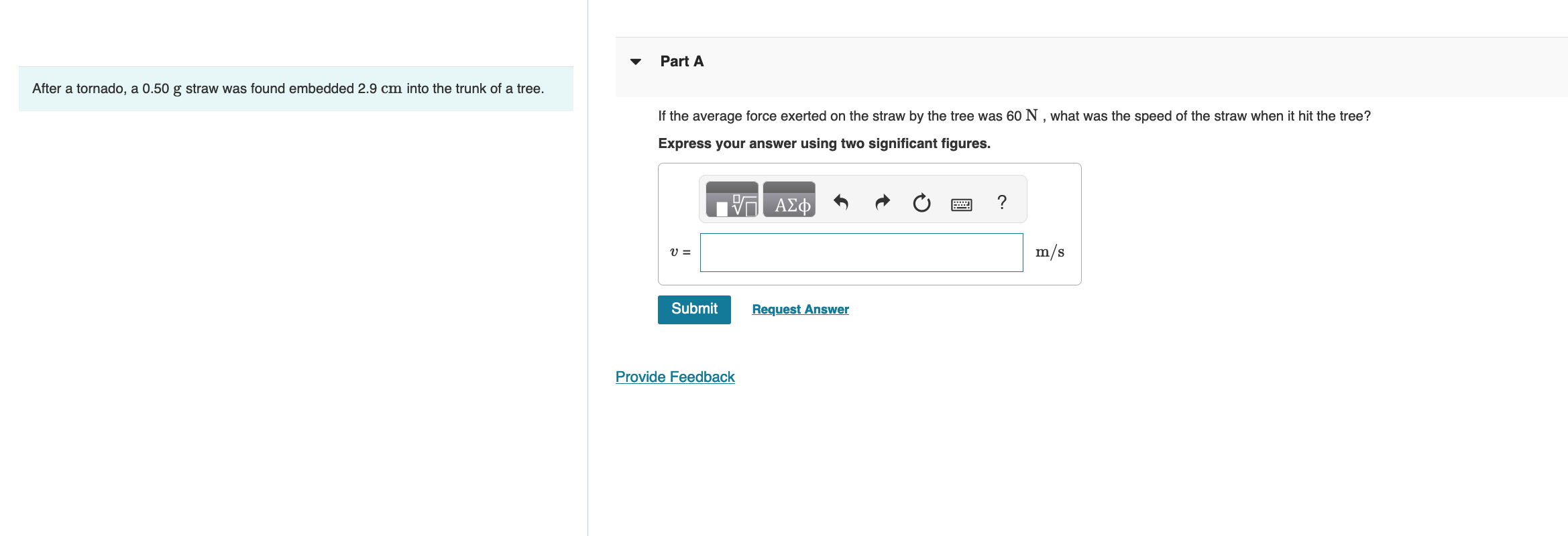 Solved If the average force exerted on the straw by the tree | Chegg.com