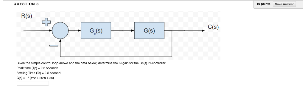 Solved Given the simple control loop above and the data | Chegg.com