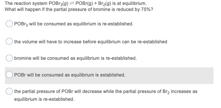 Solved The reaction system POBr3(g) = POBr(g) + Br2(g) is at | Chegg.com