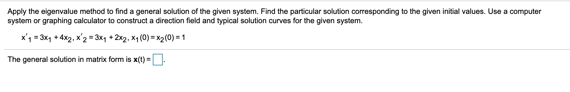 Solved Apply the eigenvalue method to find a general | Chegg.com