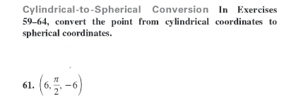 Solved Cylindrical-to-Spherical Conversion in Exercises | Chegg.com