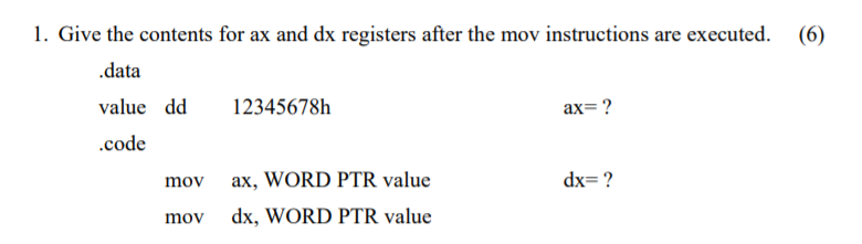 Solved 1. Give the contents for ax and dx registers after | Chegg.com