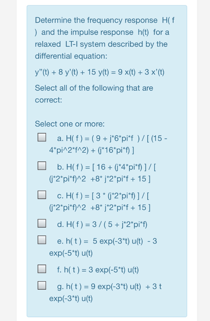 Solved Determine the frequency response H( f ) and the | Chegg.com