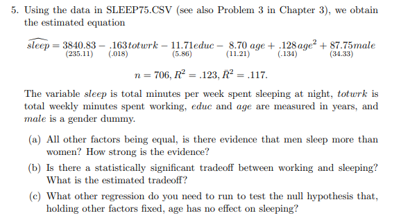 Solved 5. Using the data in SLEEP 75.CSV (see also Problem 3 | Chegg.com