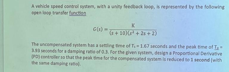 A vehicle speed control system, with a unity feedback | Chegg.com