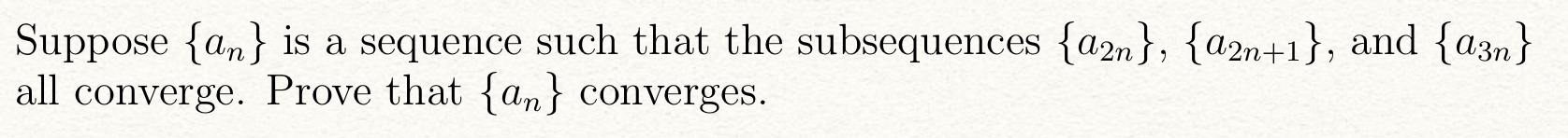 Solved Suppose {an} is a sequence such that the subsequences | Chegg.com
