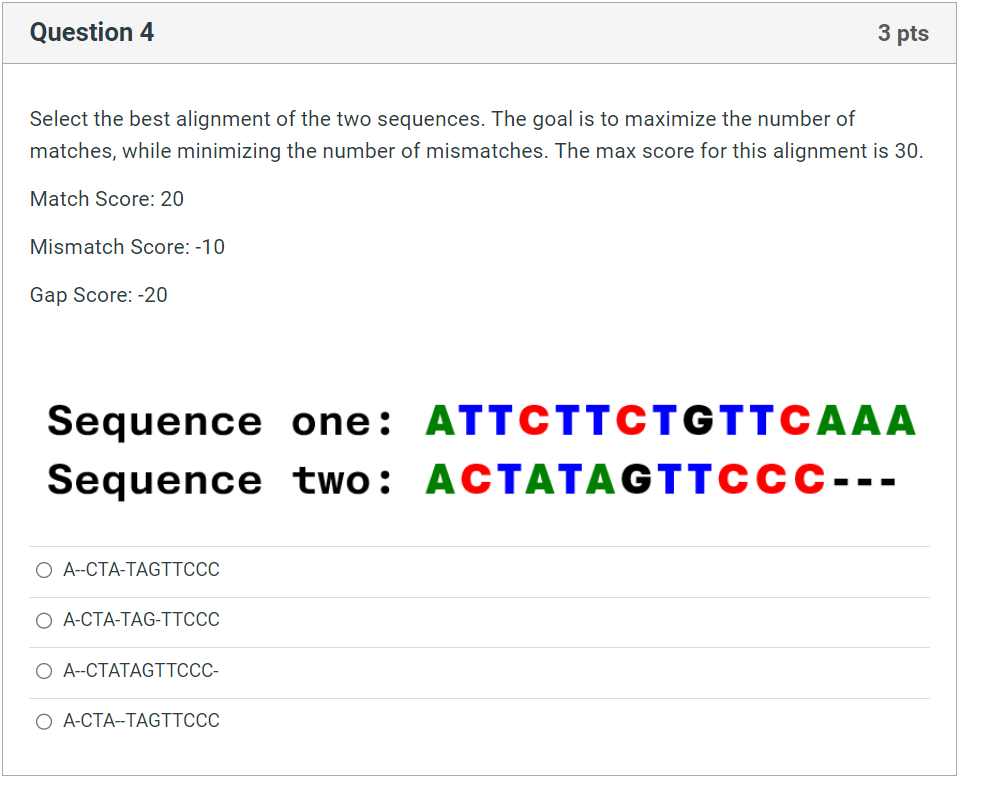Solved Select the best alignment of the two sequences. The | Chegg.com