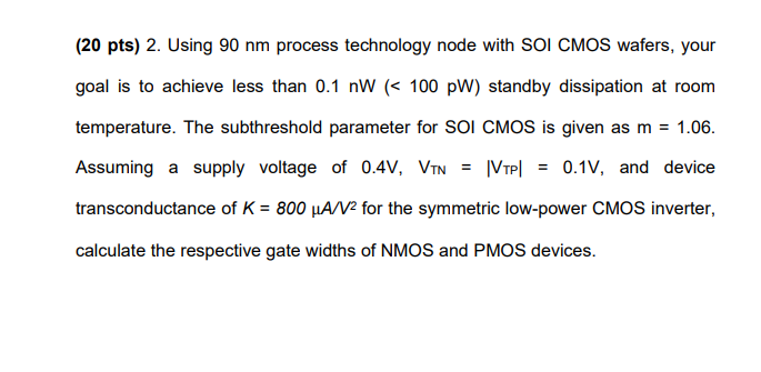 (20 pts) 2. Using 90 nm process technology node with | Chegg.com