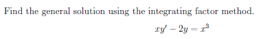 Solved Find the general solution using the integrating | Chegg.com