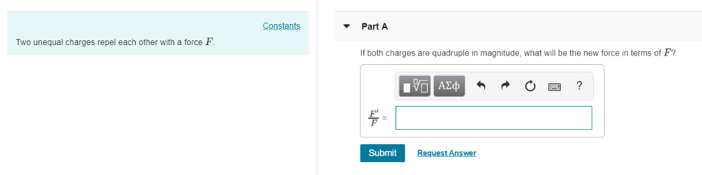 Solved Constants Part A Two Unequal Charges Repel Each Other 