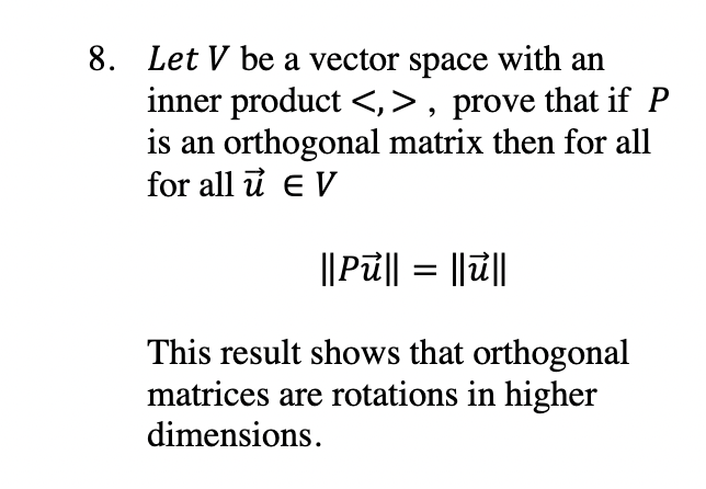 Solved 8. 𝐿𝑒𝑡 𝑉 be a vector space with an inner product | Chegg.com