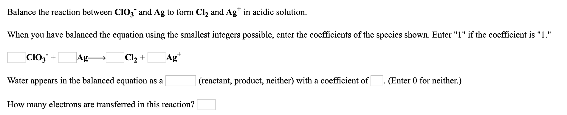 Solved Balance the reaction between CIO3 and Ag to form Cl2 | Chegg.com