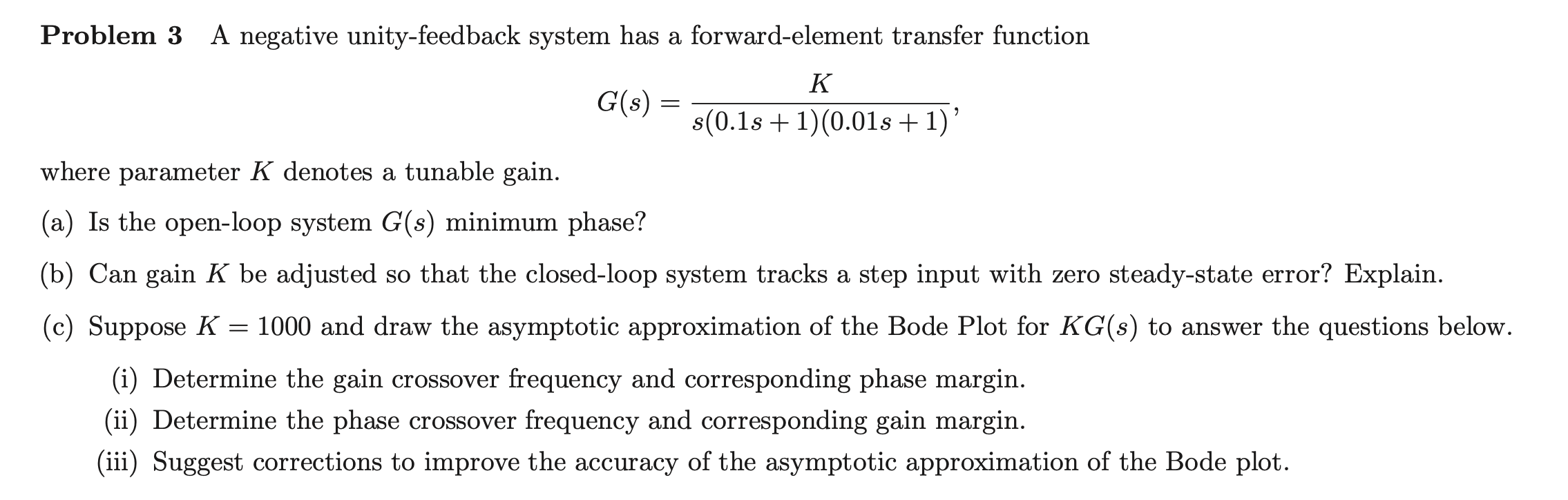 Solved Problem 3 A negative unity-feedback system has a | Chegg.com