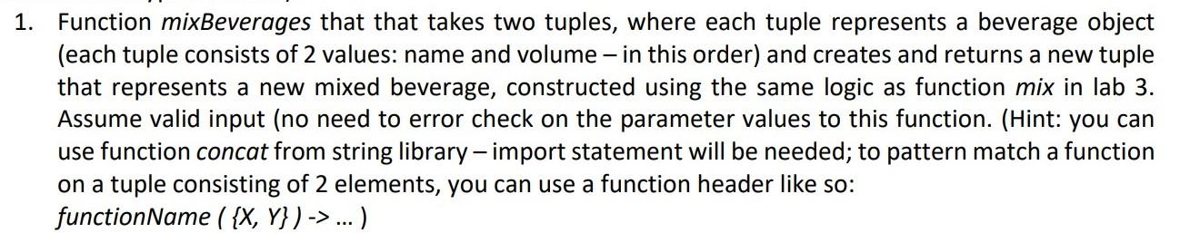 Solved Function mixBeverages that that takes two tuples, | Chegg.com