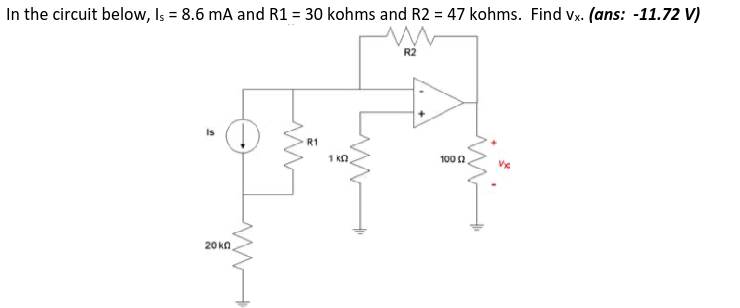 Solved Is=8.6 mA and R1=30kohms and R2=47 | Chegg.com