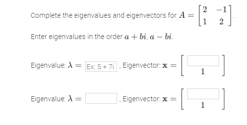 Solved Complete the eigenvalues and eigenvectors for | Chegg.com