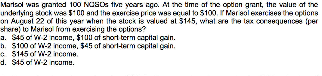 Solved Marisol was granted 100 NQSOs five years ago. At the | Chegg.com