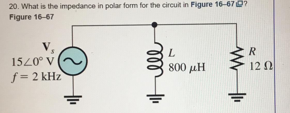 Solved 20. What is the impedance in polar form for the | Chegg.com