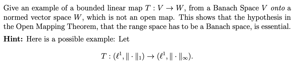 Solved Give an example of a bounded linear map T:V→W, from a | Chegg.com