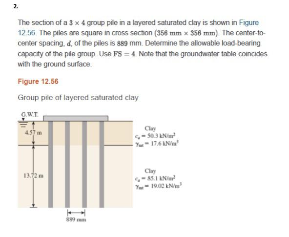 Solved 2. The section of a 3 x 4 group pile in a layered | Chegg.com