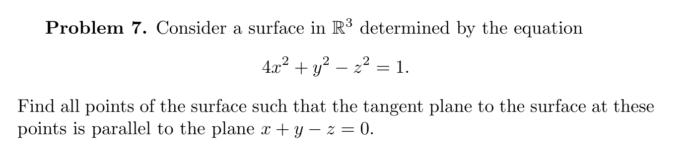 Solved Problem 7. Consider a surface in R3 determined by the | Chegg.com