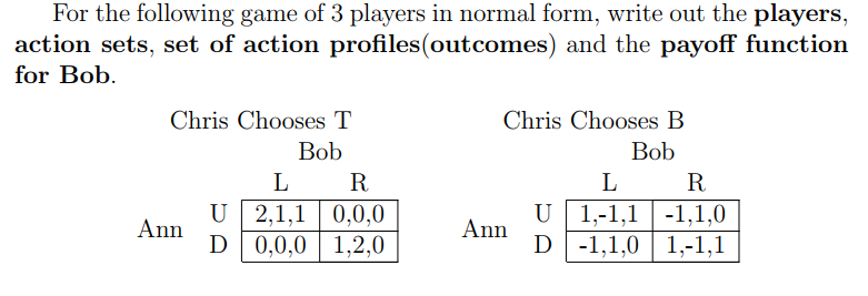 Solved For the following game of 3 players in normal form, | Chegg.com