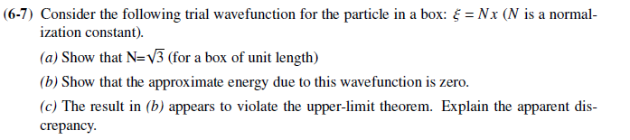 Solved (6-7) Consider the following trial wavefunction for | Chegg.com