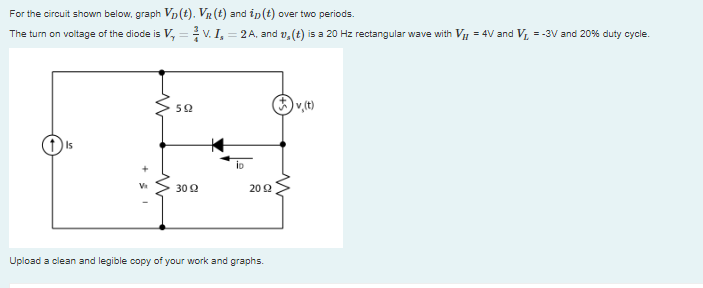 Solved For the circuit shown below, graph VD(t),VR(t) ﻿and | Chegg.com