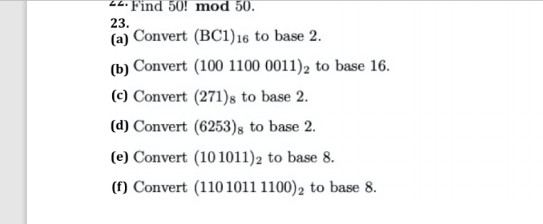 Solved 24. Find 50! mod 50. 23. (a) Convert (BC1)16 to base | Chegg.com