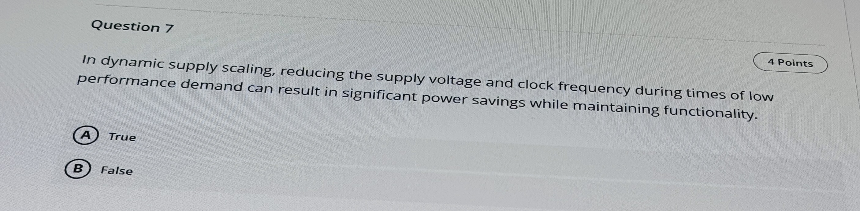 Solved Question 7In dynamic supply scaling, reducing the | Chegg.com