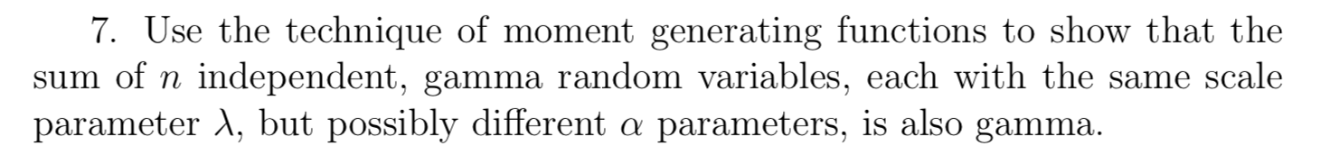 Solved 7 Use The Technique Of Moment Generating Functions