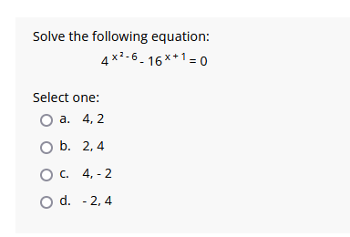 Solved Solve the following equation: 4x2−6−16x+1=0 Select | Chegg.com