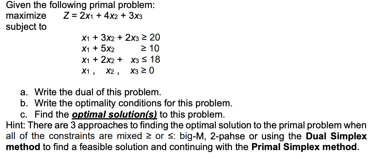 Solved Given the following primal problem:maximize | Chegg.com