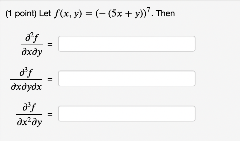 Solved (1 point) Let f(x,y)=(−(5x+y))7 | Chegg.com