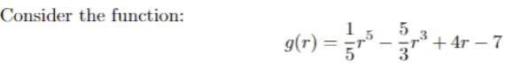 Solved Consider the function: g(r)=51r5−35r3+4r−7Use your | Chegg.com
