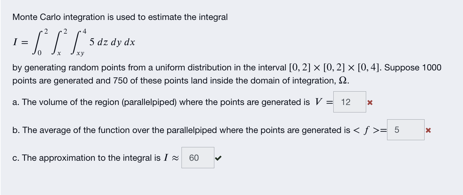 Solved Monte Carlo integration is used to estimate the | Chegg.com