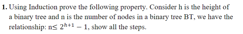 Solved 1. Using Induction prove the following property. | Chegg.com